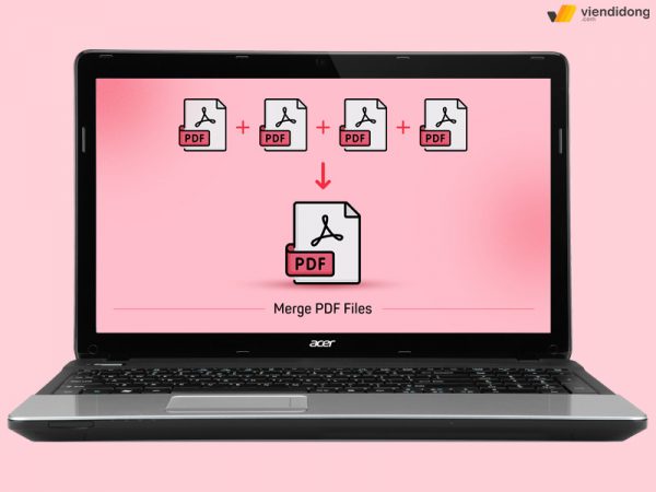 Hướng dẫn chi tiết cách ghép file PDF đơn giản, nhanh chóng