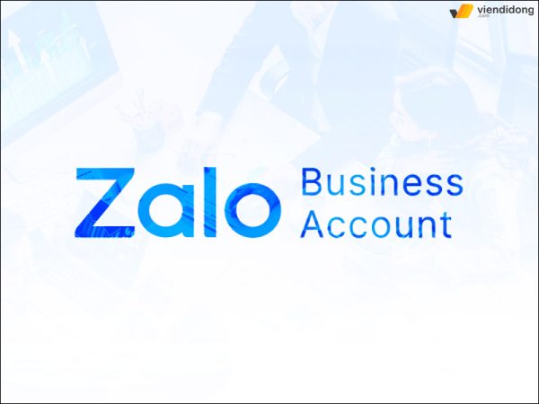 Tài khoản Business Zalo là gì? Tại sao dùng?